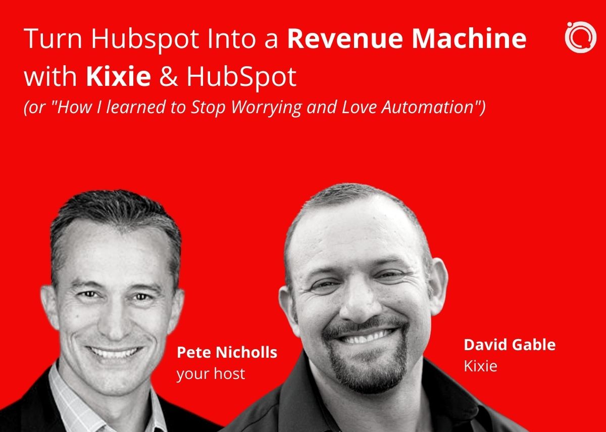Turn HubSpot Into a Revenue Machine with Kixie & HubSpot